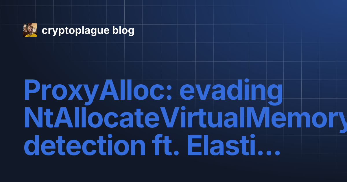 ProxyAlloc: evading NtAllocateVirtualMemory detection ft. Elastic Defend & Binary Ninja ...